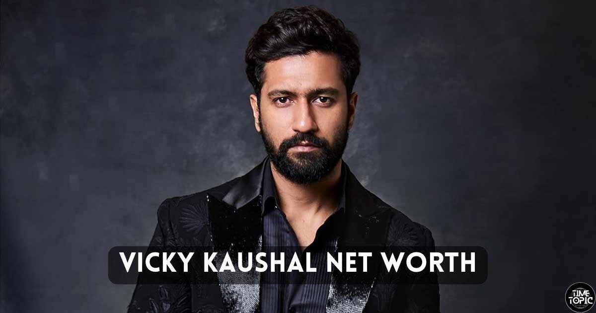 Vicky Kaushal Net Worth: How much does a Bollywood star earn? | by Startup Insights | Medium