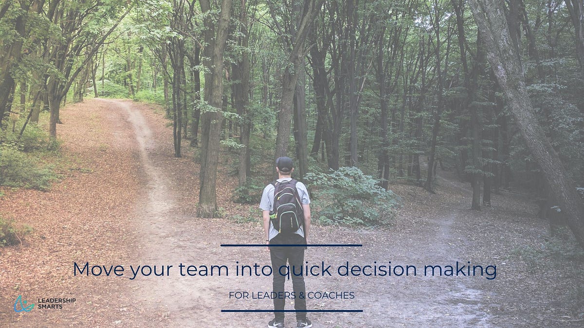 Move your team into quick decision making | by Patty Beach | Medium