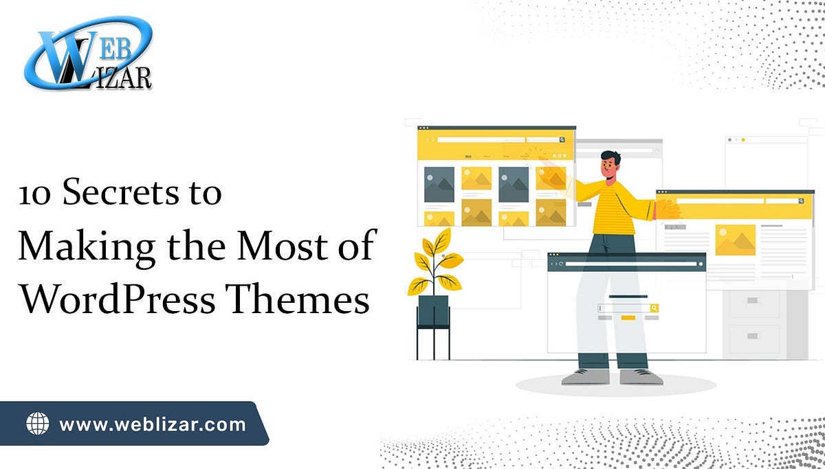 10 Secrets to Making the Most of WordPress Themes | by Webcart | Aug ...