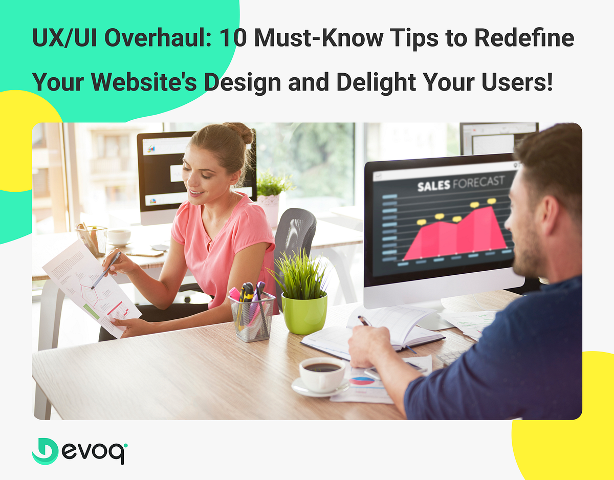 UX/UI Overhaul: 10 Must-Know Tips to Redefine Your Website’s Design and ...