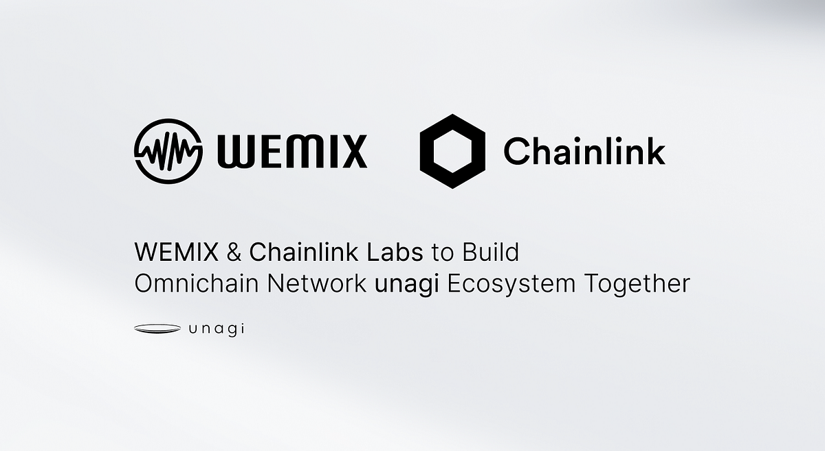 WEMIX and Chainlink Labs to Build Omnichain Network unagi Ecosystem Together | by WEMIX-PR ...