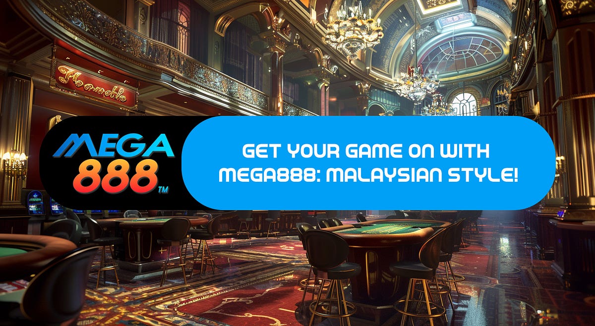 Get Your Game On with Mega888: Malaysian Style! | by Mega888 Today ...