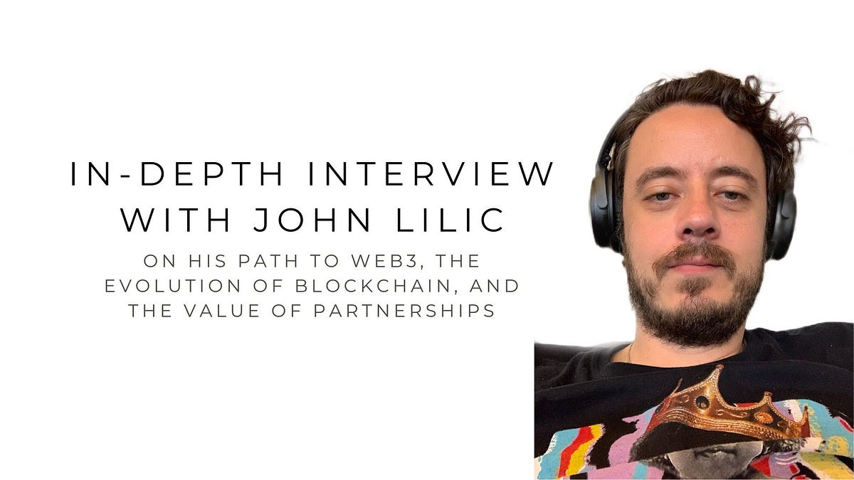 Exclusive Interview With John Lilic: His Path to Web3, the Evolution of ...