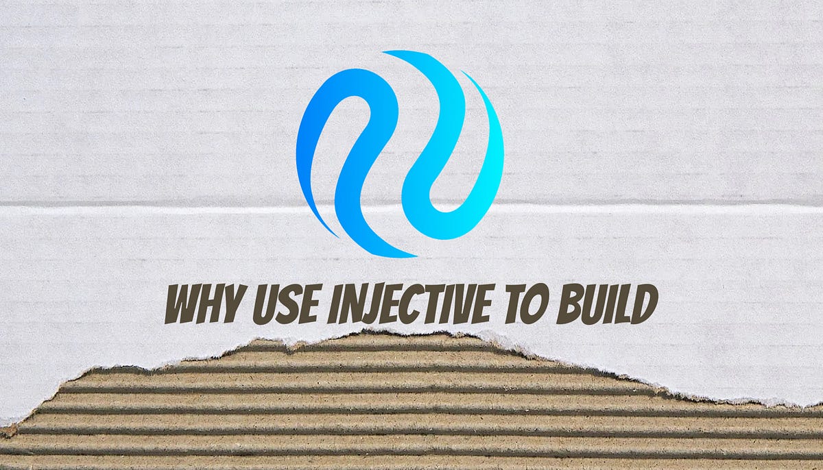 Why use Injective to build? | by David Umoh | Medium