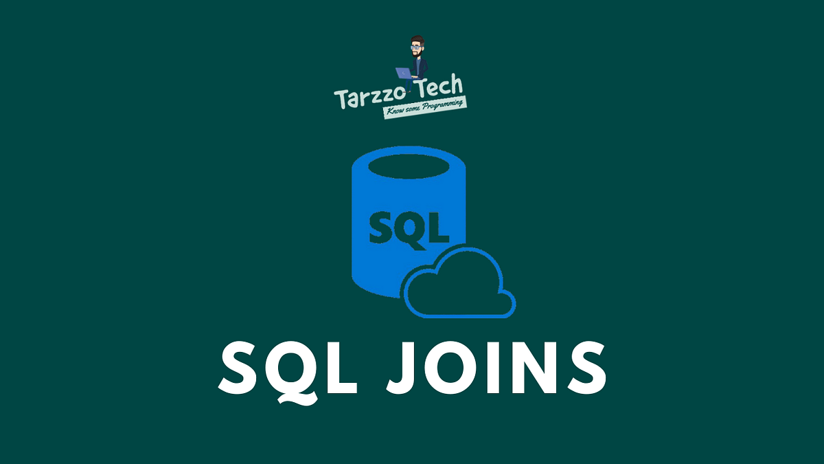 SQL Joins: A Beginner’s Guide with Real-world Examples | by ...