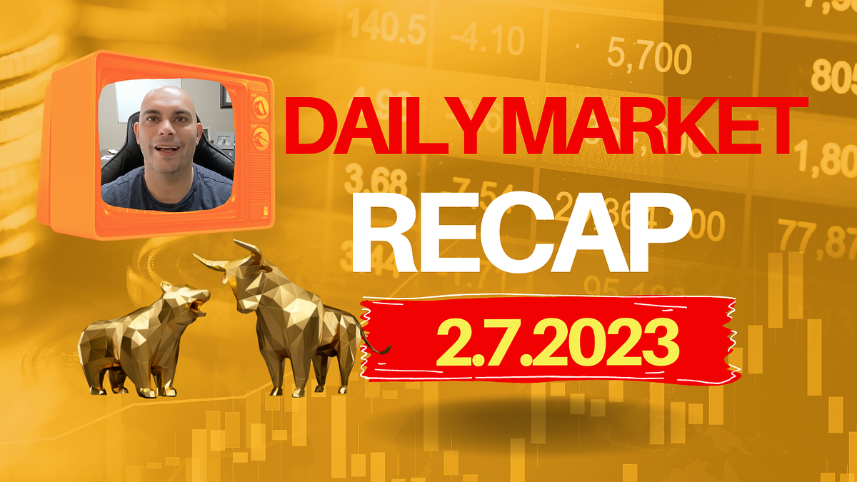 Daily Stock Market Recap 2.7.2023 | by Ask Joe About Money | Medium