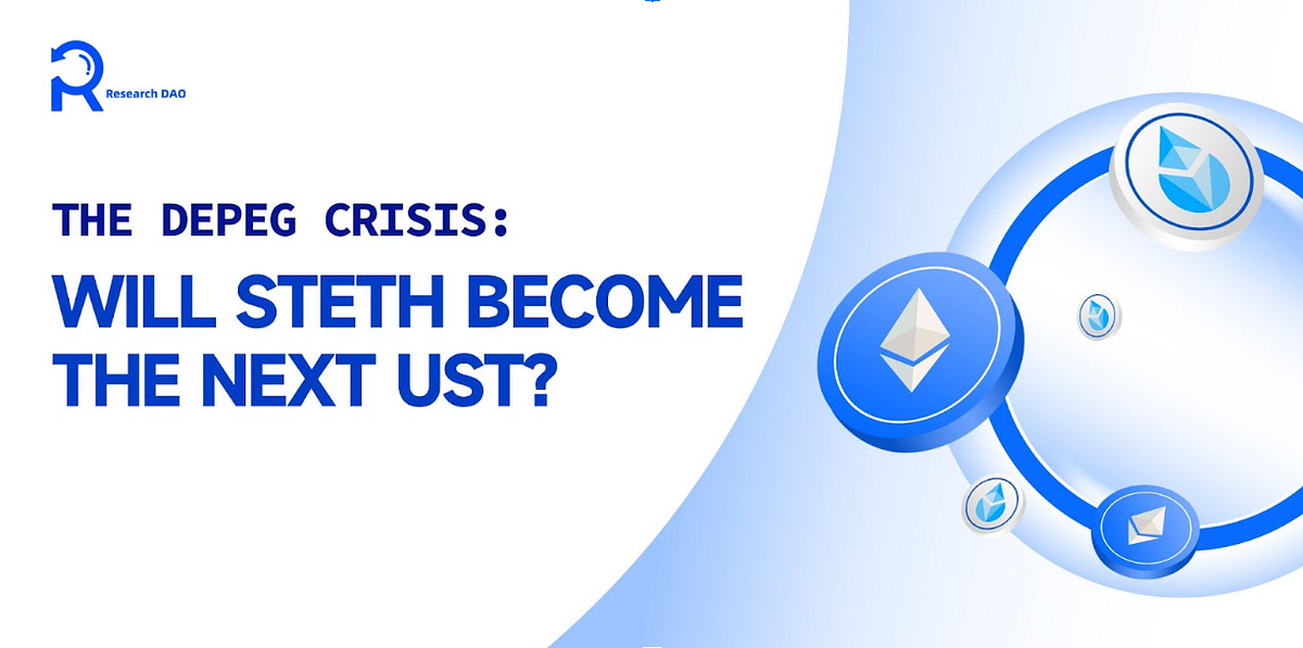 The Depeg Crisis: Will stETH Become the Next UST? | by Research DAO ...