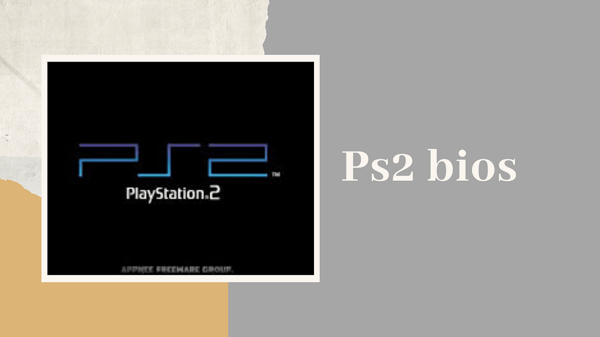 How to Safely Download and Use PS2 BIOS Files: A Guide for Beginners | by PS Bios | Medium