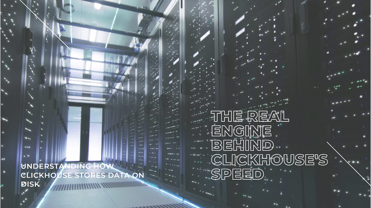 How ClickHouse Stores Data on Disk: The Real Engine Behind Its Speed 🔥 | by Ganesh Prasad | Medium