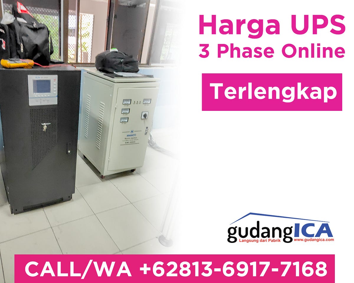 Harga UPS 3 Phase Online Terlengkap CALL/WA +62813–6917–7168 ICA ...