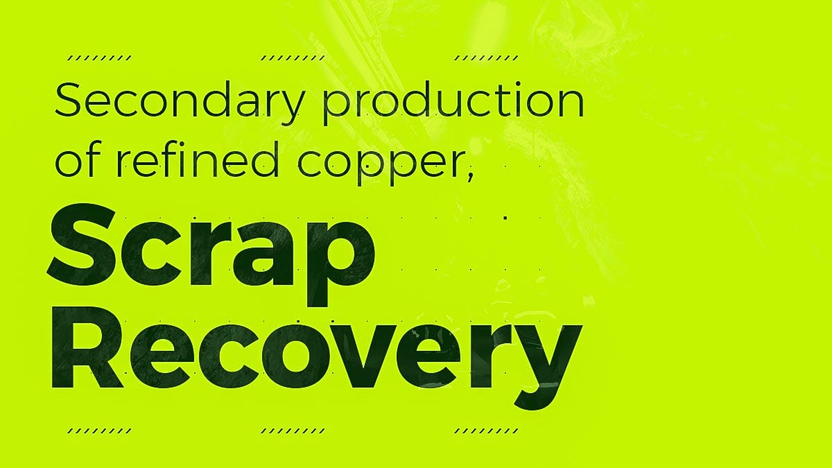 Secondary Production of Refined Copper, Scrap Recovery | by Cryptal ...