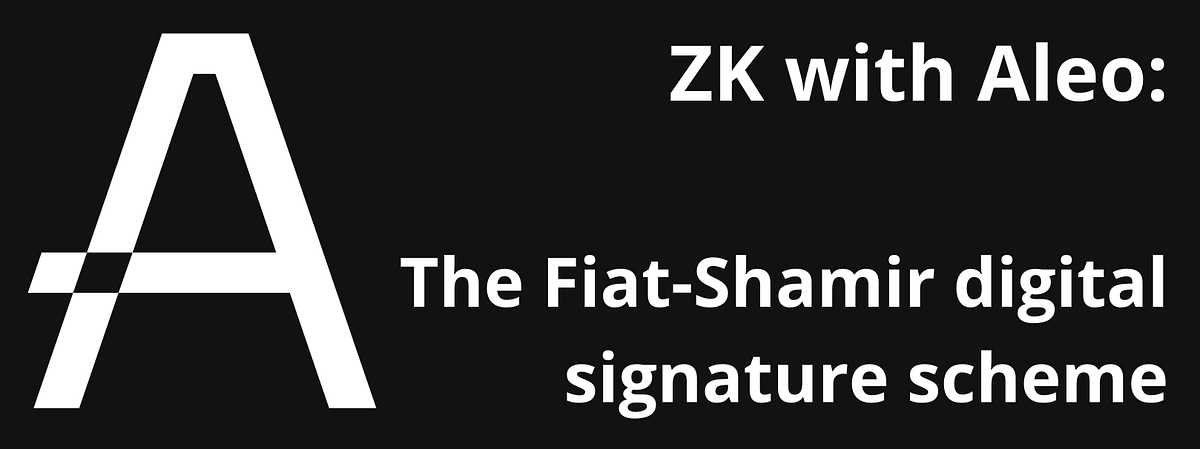 The Fiat-Shamir digital signature scheme | by Illy’s Web3 blog | Medium