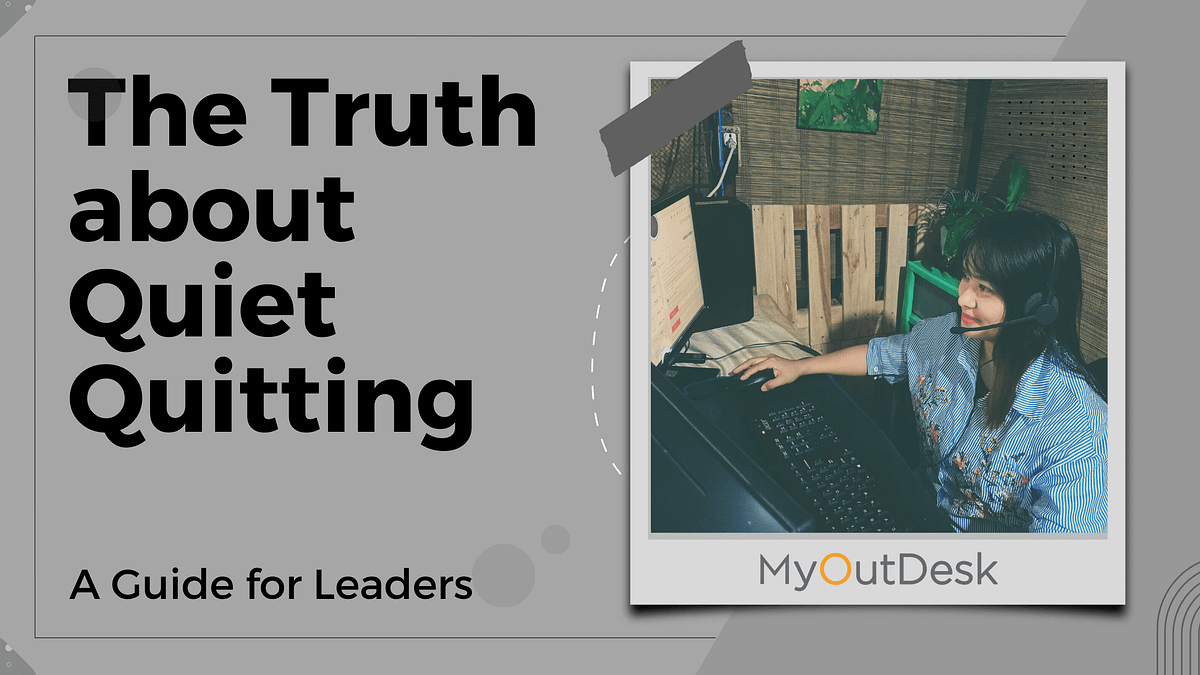 The Truth About Quiet Quitting: A Guide For Leaders | by Daniel Ramsey ...
