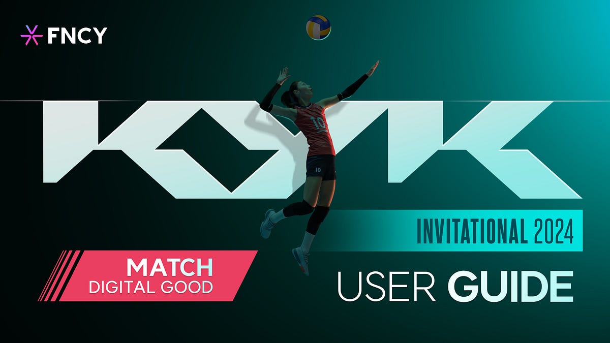 KYK Invitational 2024 - MATCH Digital Goods User Guide | by FNCY | FNCY | Medium