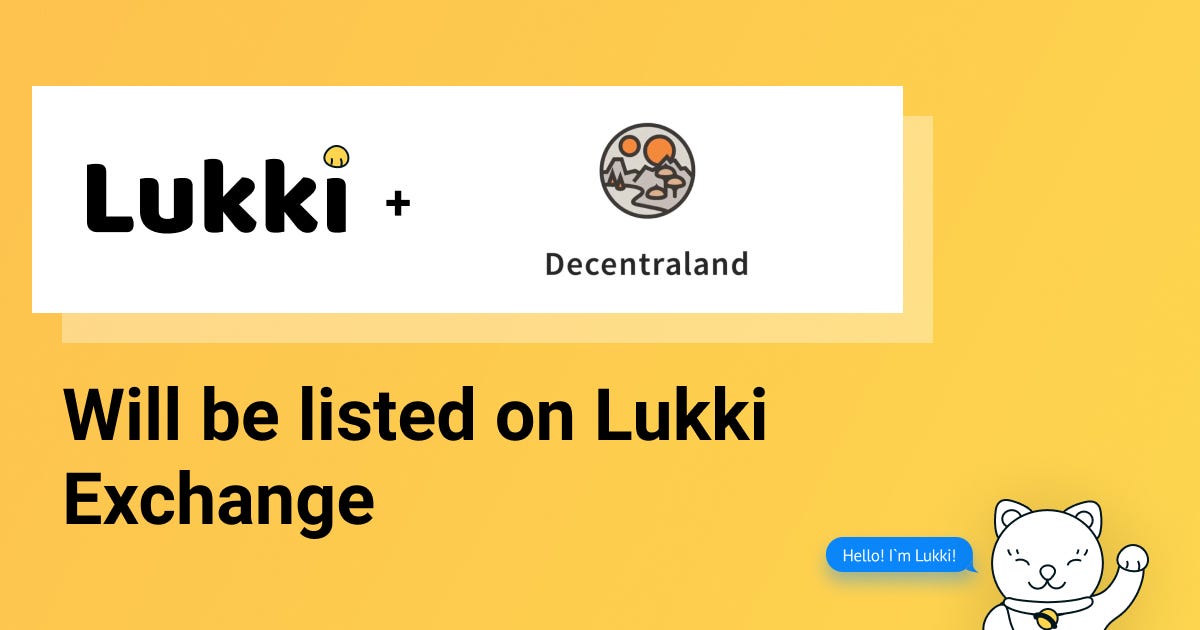 Decentraland will be listed on Lukki | by Lukki Team | Medium