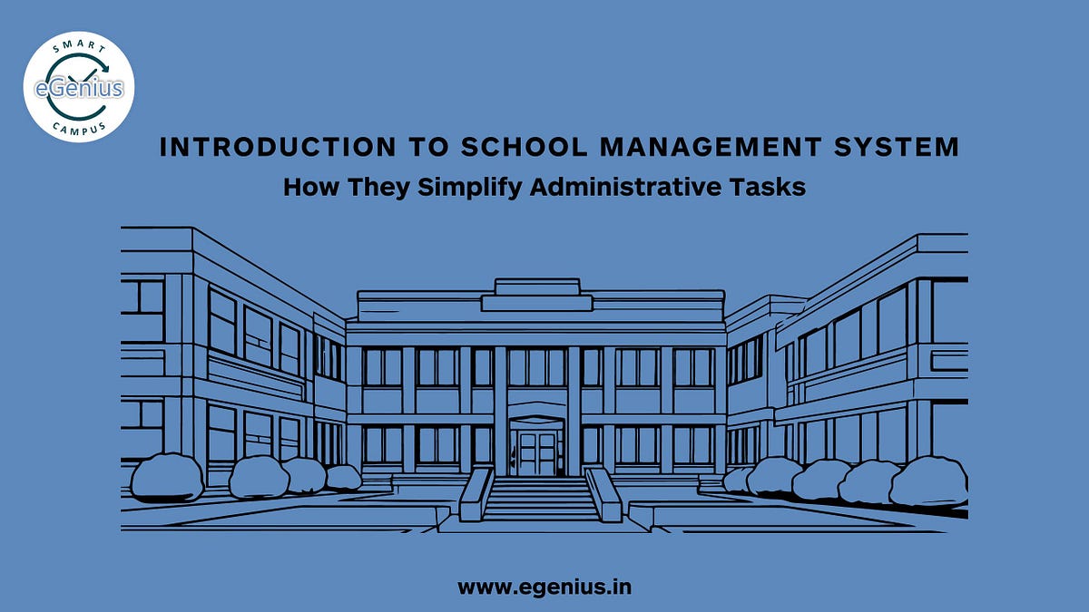 Introduction to the School Management System: How They Simplify ...