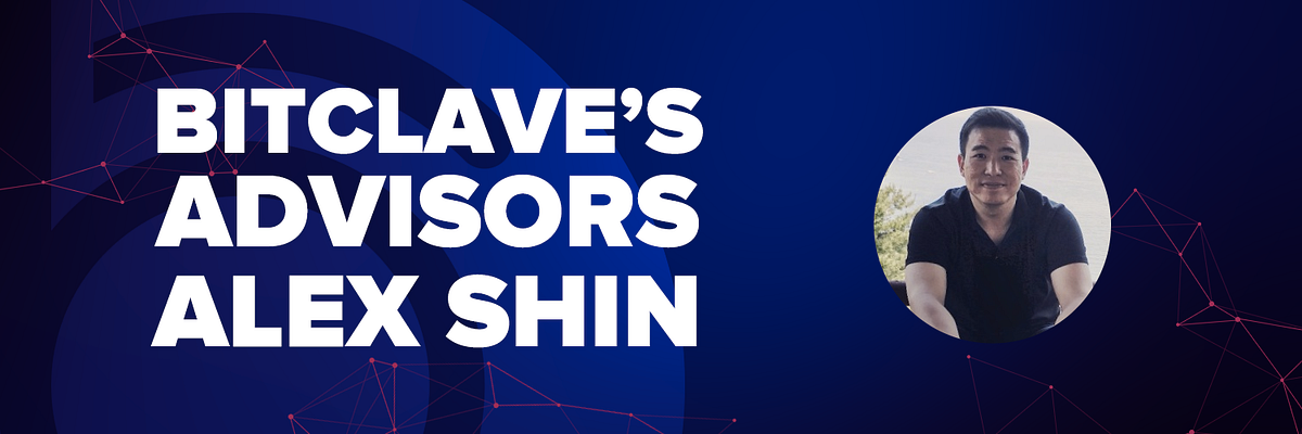 BitClave’s Advisors — Alex Shin. This article is part of a series of ...