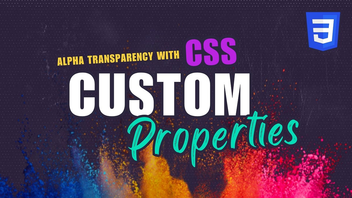 Alpha Transparency in CSS Custom Properties | Brian Treese | Medium