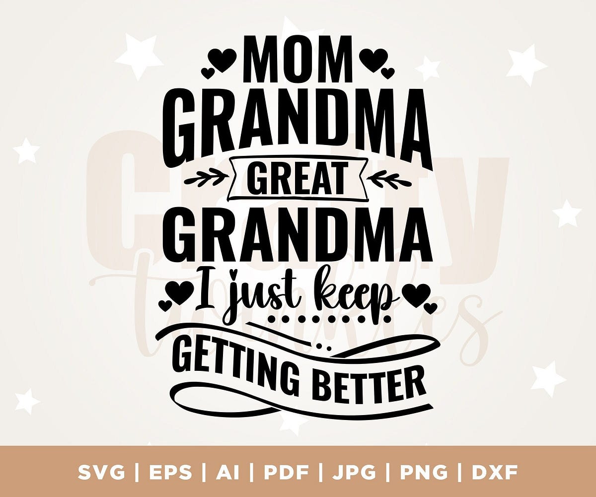 Great Grandma SVG, Grandma Saying Svg, Granny Svg, Great Grandma ...