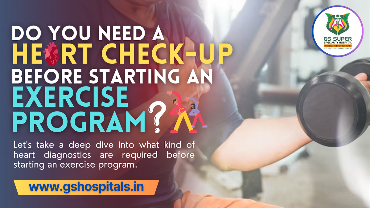 Do You Need a Heart Check-Up Before Starting An Exercise Program? | by ...