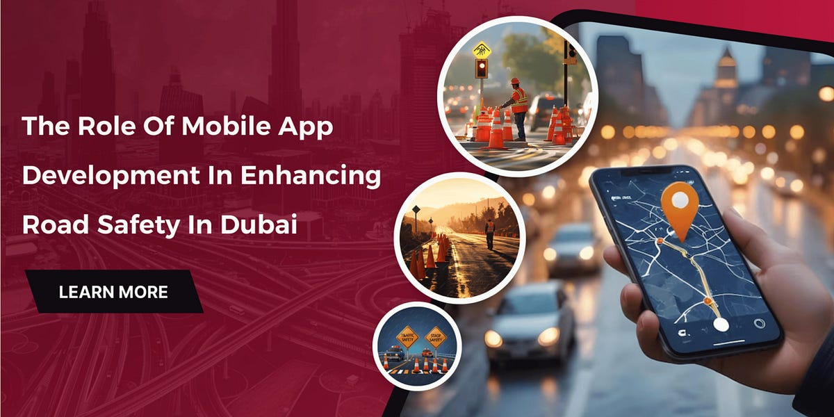 The Role of Mobile Apps in Improving Road Safety in Dubai | Medium
