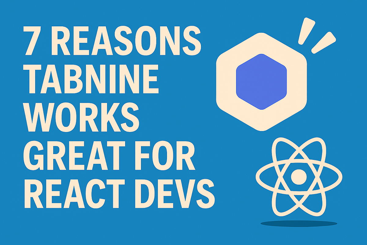 7 Reasons Tabnine Works Great for React Devs | by CodeByUmar | JavaScript in Plain English
