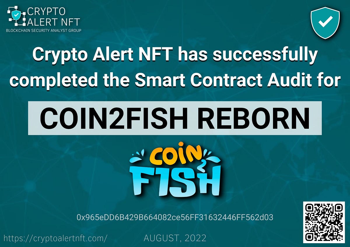 COIN2FISH REBORN Smart Contract Audit Completed - Crypto Alert NFT - Medium
