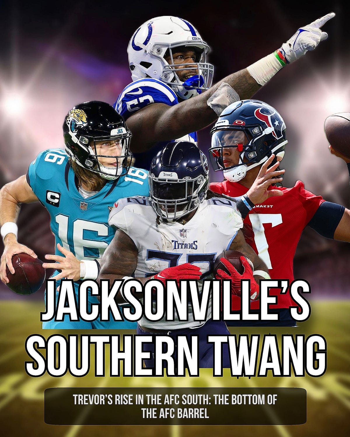 Jacksonville’s Southern Twang. Trevor’s Rise In The AFC South: The ...