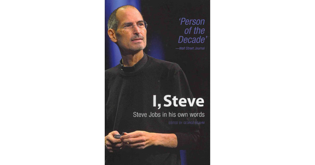 Business Book Review: I, Steve edited by George Beahm | by Dianne ...