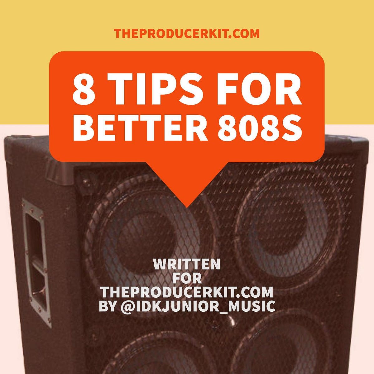 8 Tips for Better 808s. In this day in age “808’s” have become… | by ...