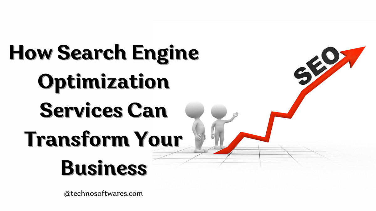 How Search Engine Optimization Services Can Transform Your Business ...