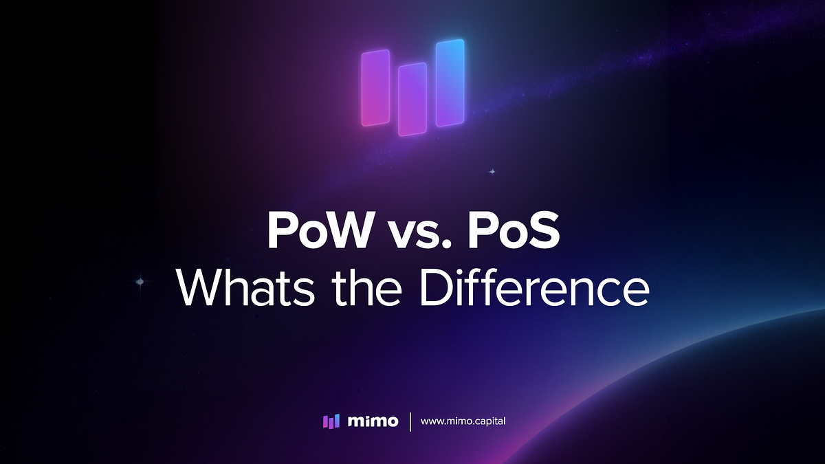 PoW vs. PoS: What’s the Difference? | by Mimo Labs | mimolabs | Mar, 2023 | Medium