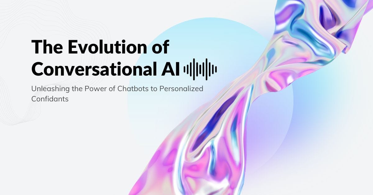 The Evolution of Conversational AI: Unleashing the Power of Chatbots to ...
