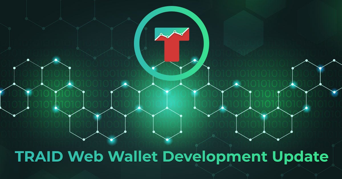 TRAID Web Wallet Development Update | by Traid Platform | Medium