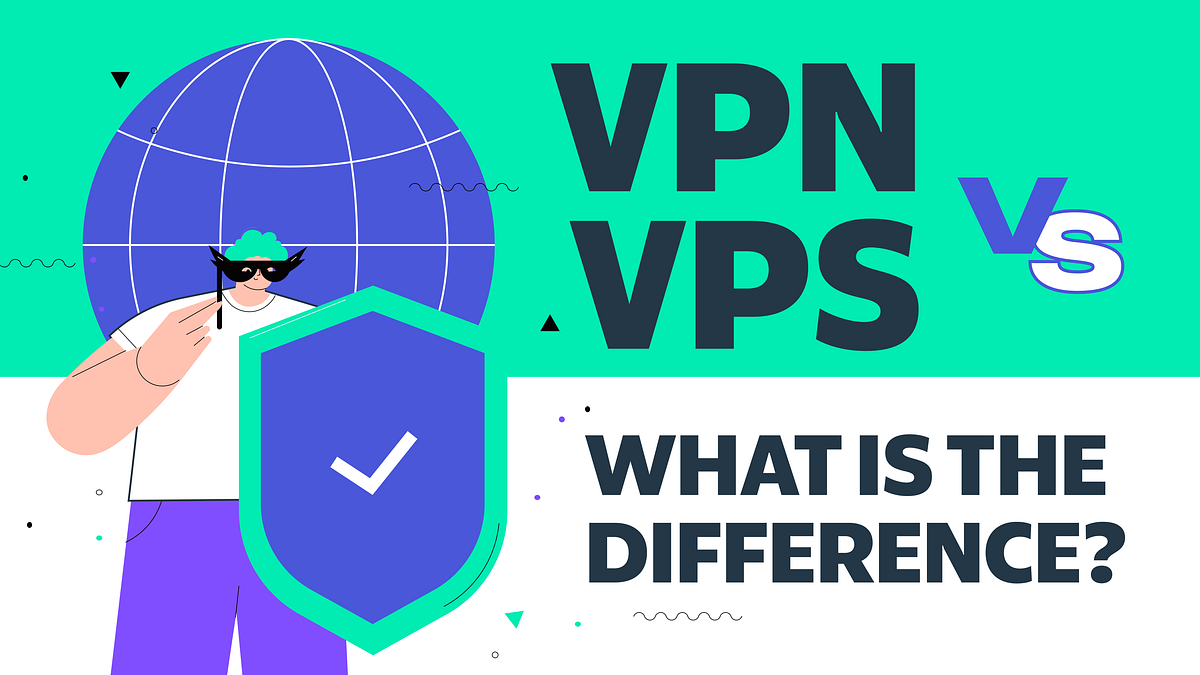 VPN vs VPS: What is the Difference? | by SOAX | Medium