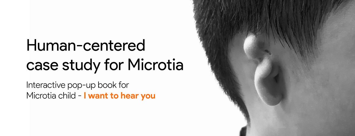 UX Case Study for Microtia — Interactive pop-up book | by Ben Zheng ...