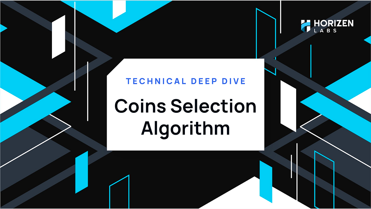 Technical Deep Dive — Coins Selection Algorithm | by Horizen Labs Tech | Medium