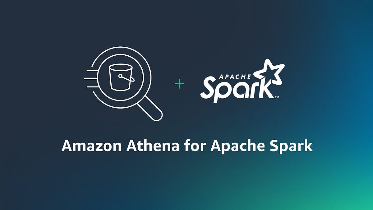 Explore your Data Lake using Amazon Athena for Apache Spark | by ...