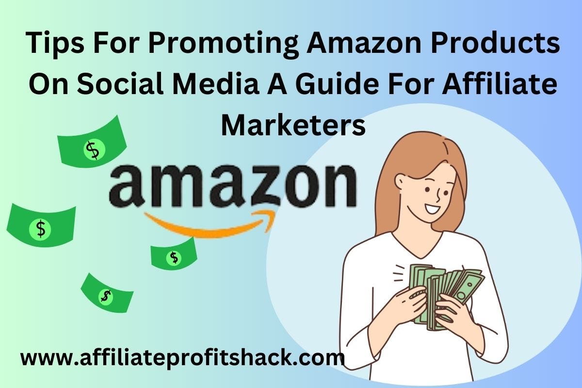 Tips For Promoting Amazon Products On Social Media A Guide For ...