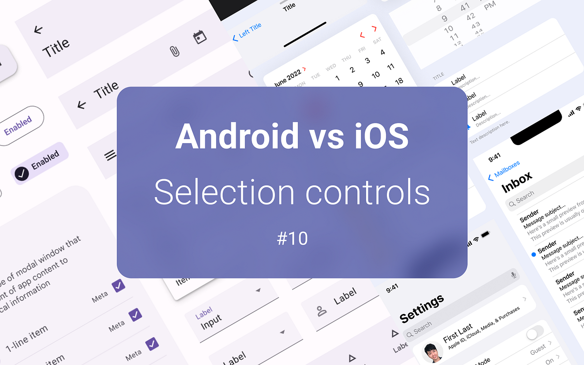 The Complete Mobile UI Design Guidelines 2022 — Android vs iOS #10 | by Chun-Chuan Lin | UX ...