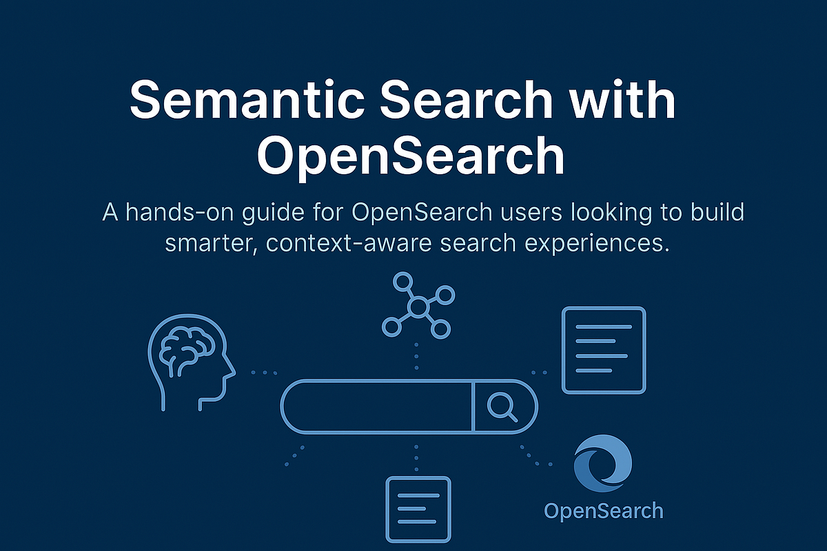 Implementing Semantic Search in OpenSearch from Scratch | by Saloni Suman | AWS Tip