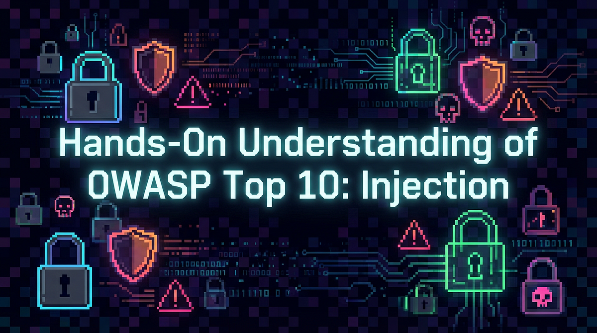 Hands-On Understanding of OWASP Top 10: Injection | by Yoshiyuki ...