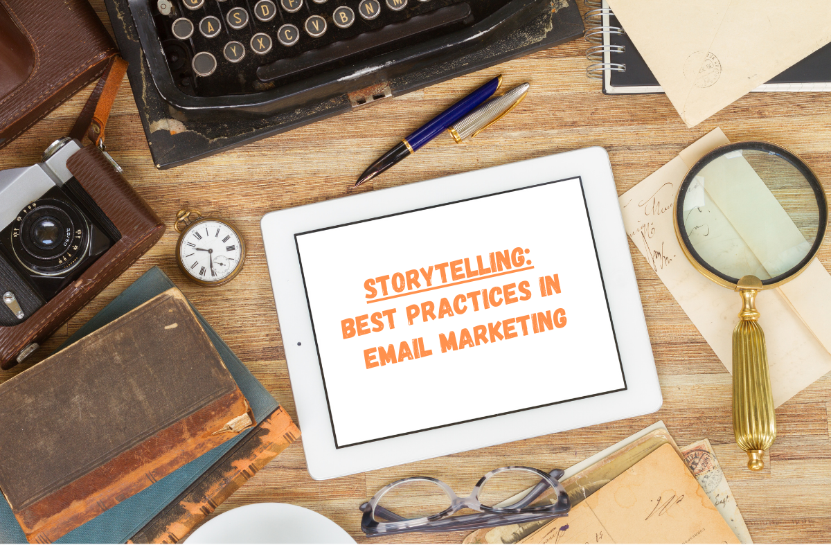 Storytelling in Email Marketing: Best Practices and Guidelines for ...