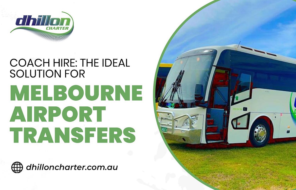 Coach Hire: The Ideal Solution for Melbourne Airport Transfers | by ...