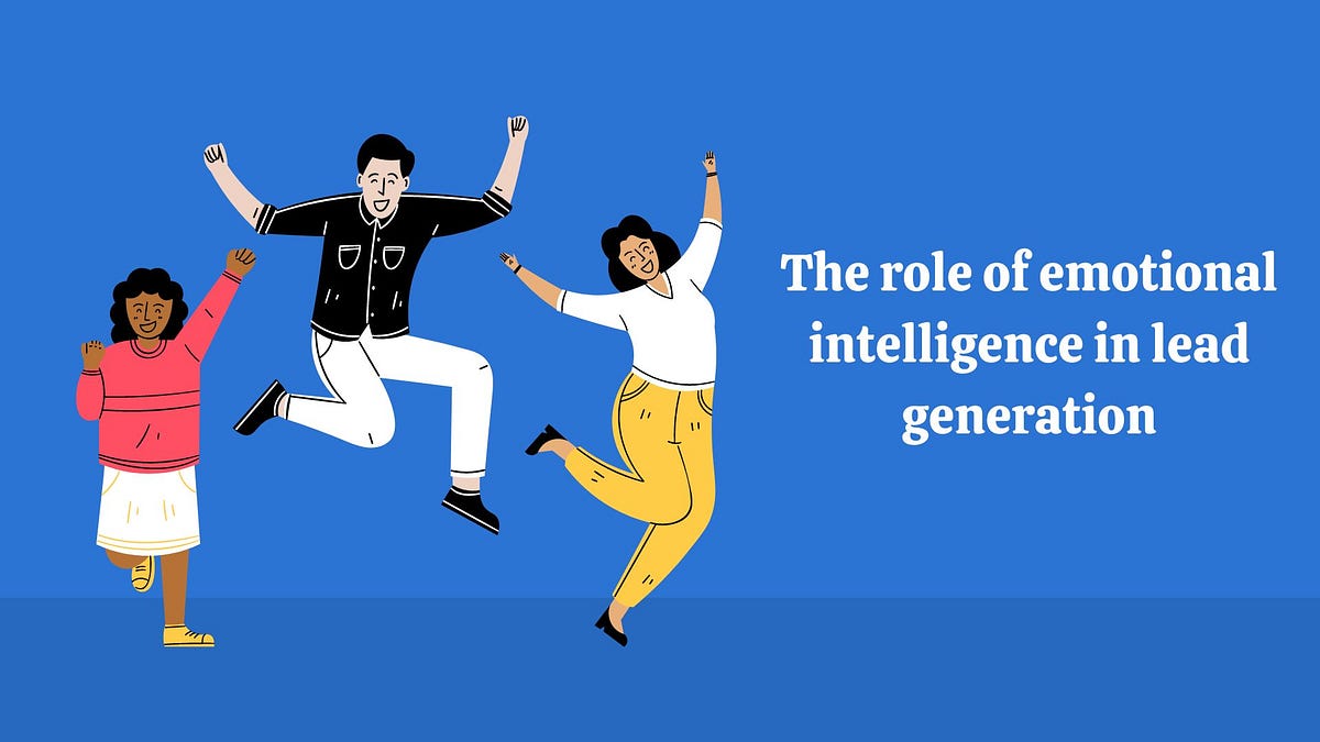 The role of emotional intelligence in lead generation | by Mohamed El ...