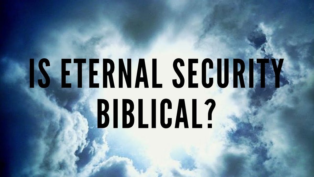 Three Views on Eternal Security. Subtitle: Yes, There’s a Third View ...