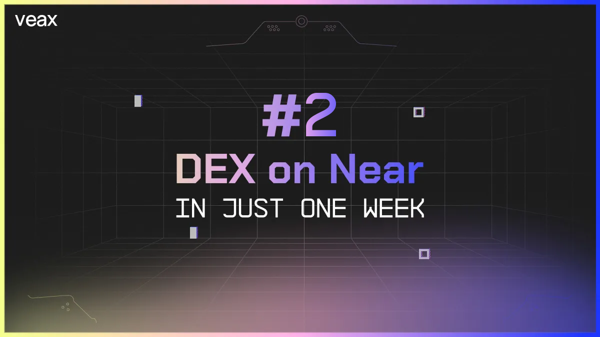 Veax Becomes 2nd Largest DEX On NEAR One Week After Mainnet Launch | by ...