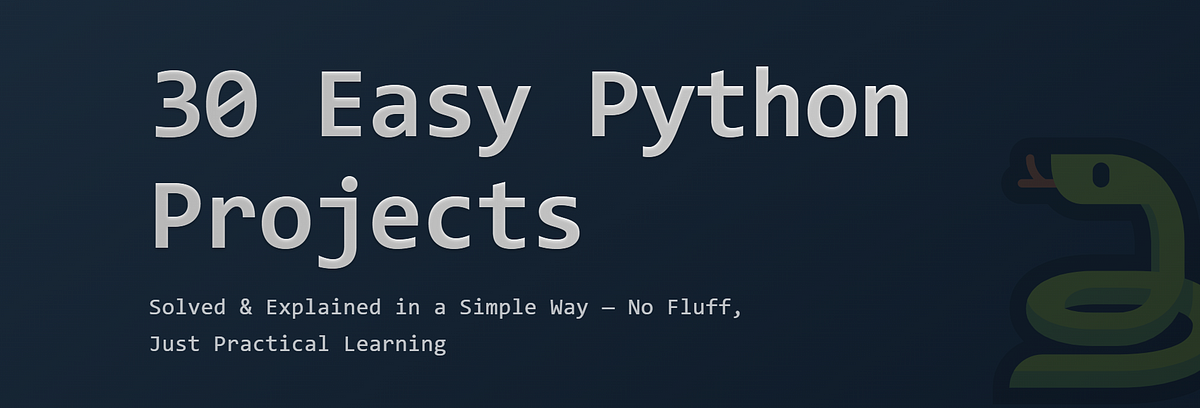 30 Easy Python Projects Solved And Explained In A Simple Way By Shantun Parmar Python In
