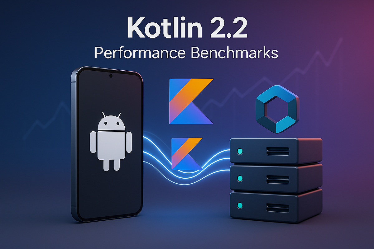 Kotlin 2.2 Performance Benchmarks: Real-World Performance Gains for Android & Backend Apps (2025 ...
