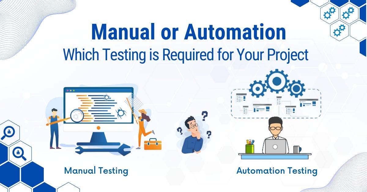 Manual or Automation — Which Testing is Required for Your Project | by ...